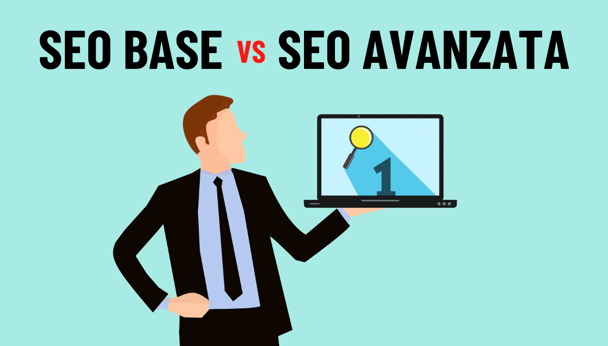 Differenza tra SEO Base e SEO Avanzata